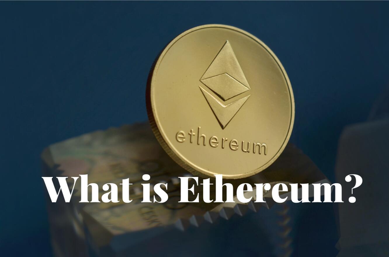 What is Ethereum? - ComeMarkets